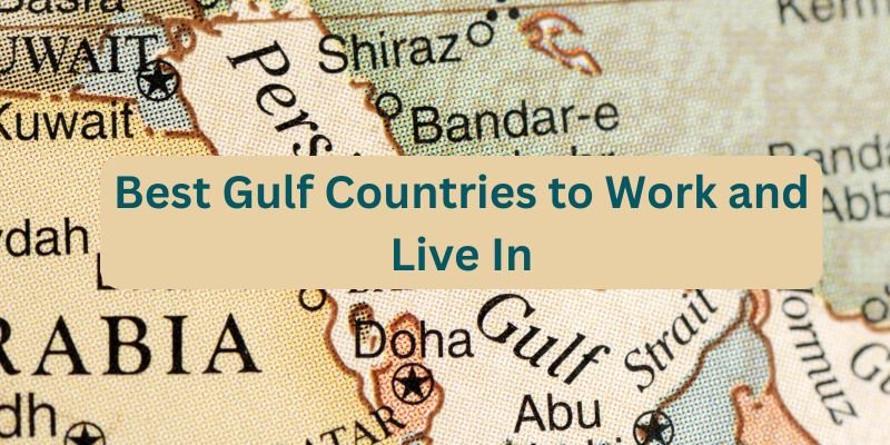 Best Gulf Countries to Work & Live